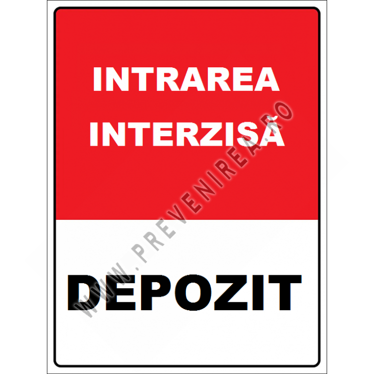 Placuta pentru depozit intrare interzisa